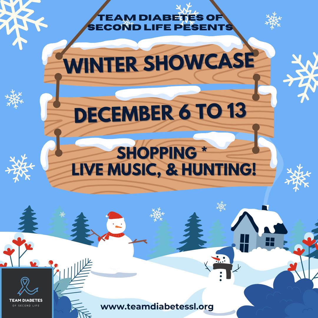 The 2024 Winter Showcase is Now Open! – Team Diabetes of Second Life